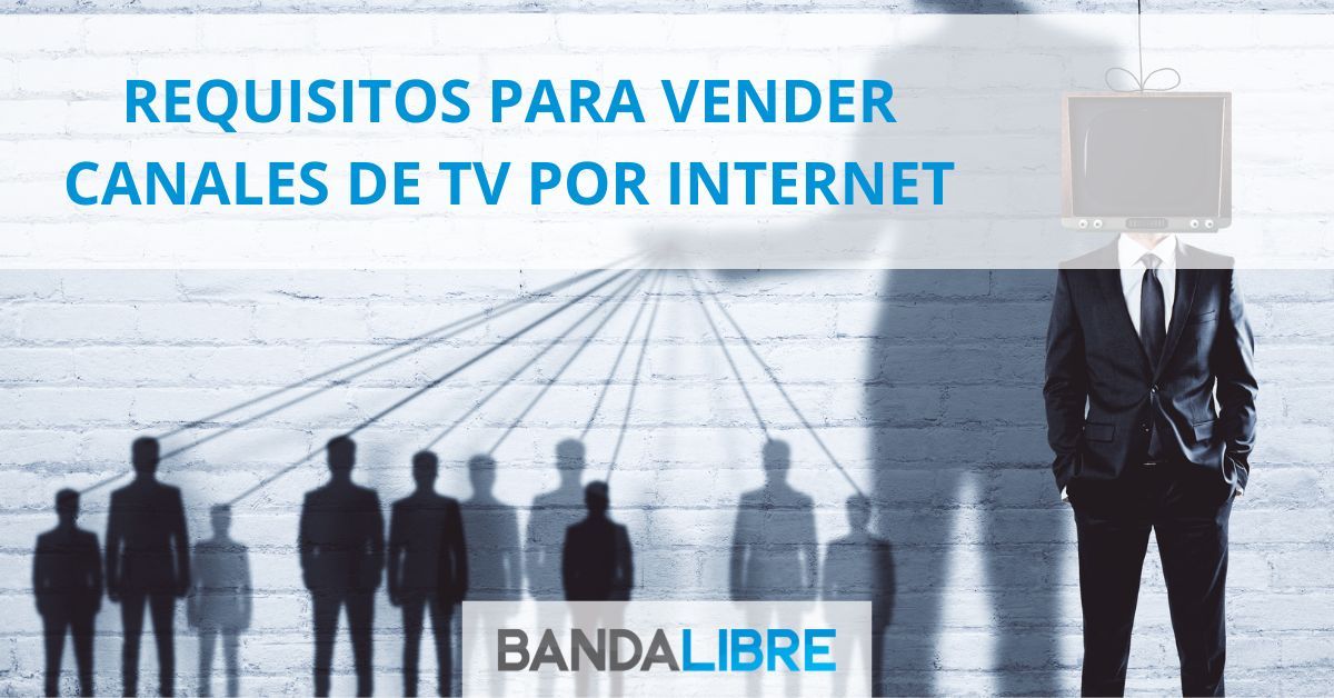 Requisitos para vender canales de TV por Internet - WISP - Wireless ...